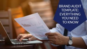 Brand Audit Template: Everything You Need to Know