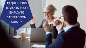 19 Questions To Ask In Your Employee Satisfaction Survey